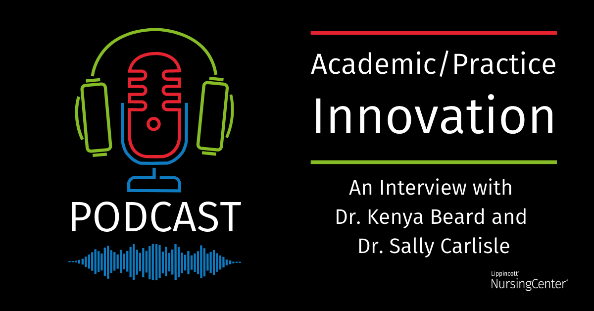 Academic/Practice Innovation: An Interview with Dr. Kenya Beard and Dr. Sally Carlisle